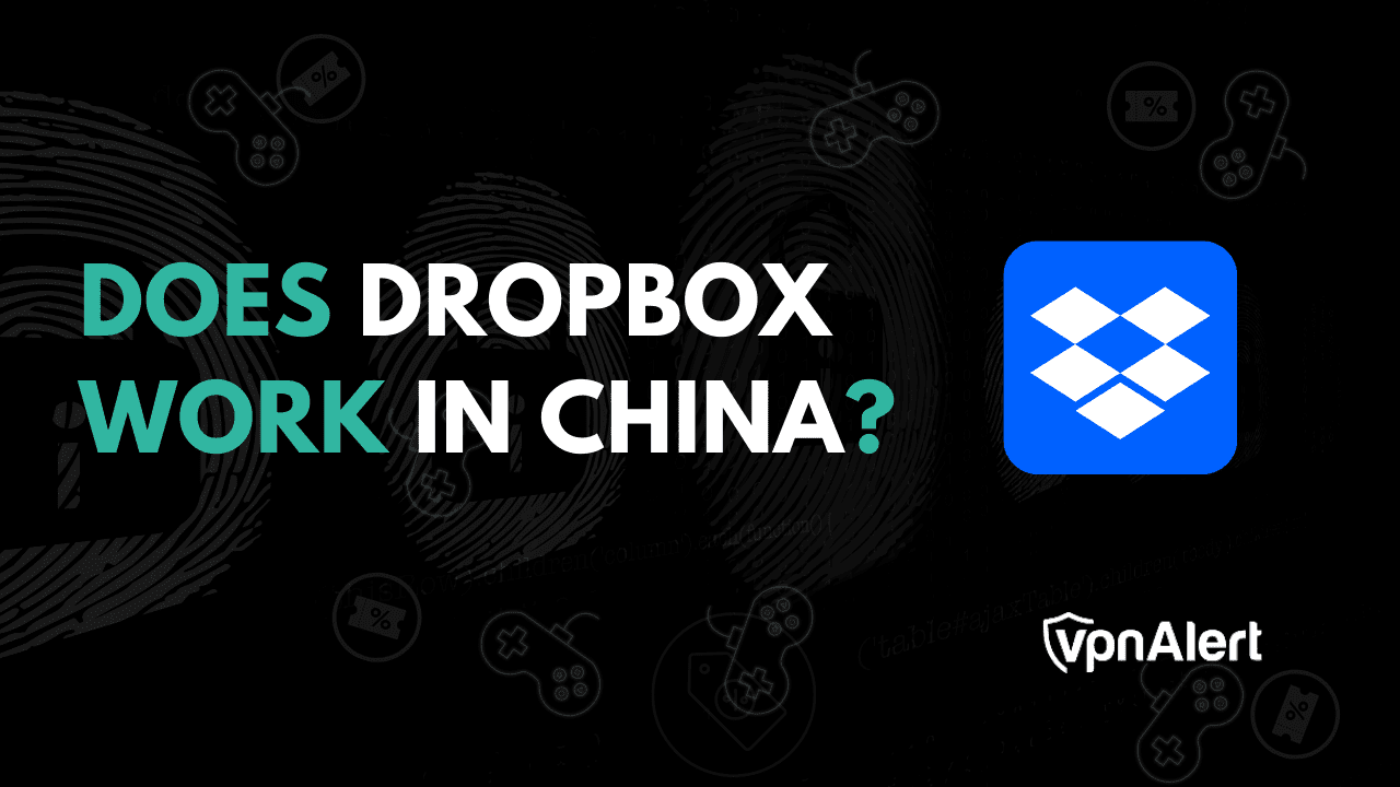 Funktioniert Dropbox in China? (4 Möglichkeiten, um Dropbox zu ...