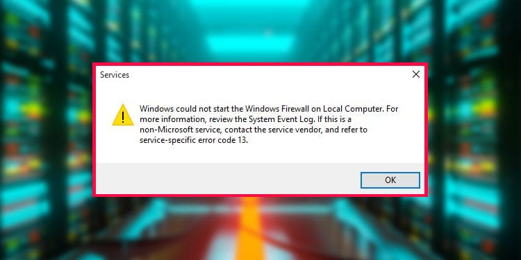 Fix: Windows konnte den Windows-Firewalldienst auf dem lokalen Computer ...