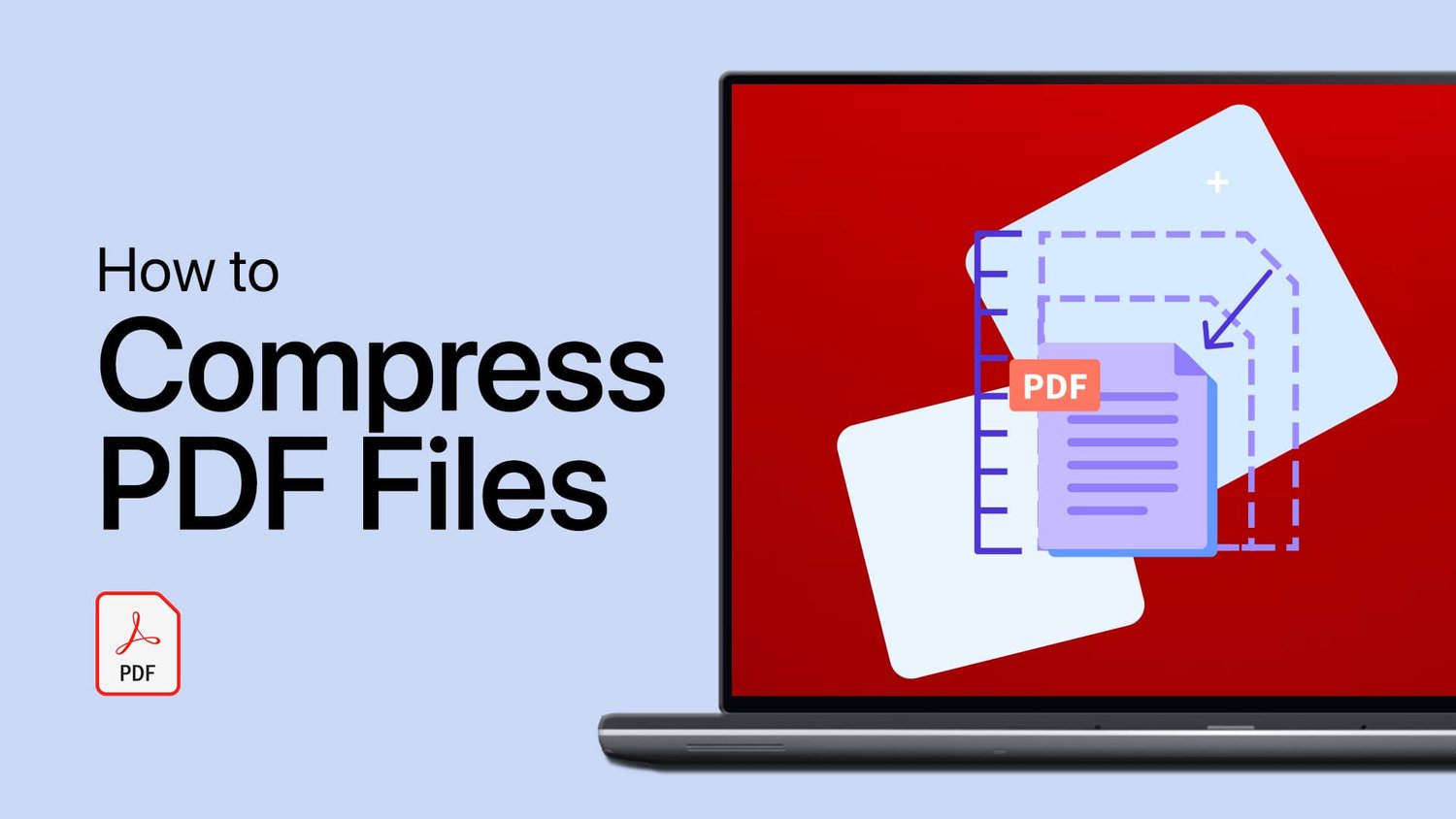 Comment compresser le fichier PDF sans perdre de qualité - Guide facile