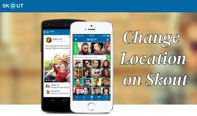 Comment changer l'emplacement sur SKOUT [Guide complet]
