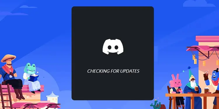 Correction: Discord est resté sur «Vérification des mises à jour ...