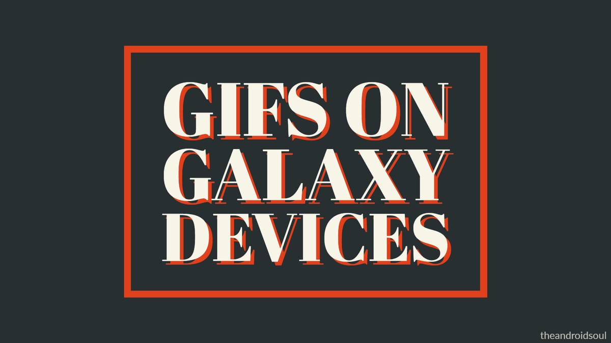 Comment créer des GIF sur les appareils Samsung Galaxy super facilement ...