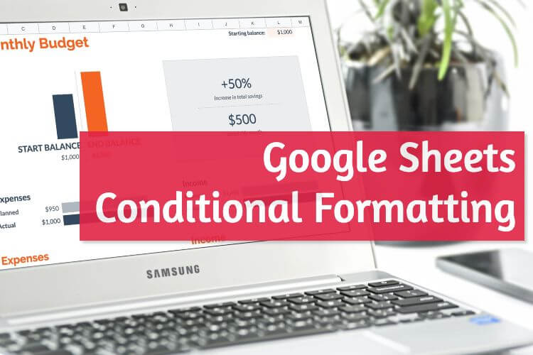 Mise en forme conditionnelle sur Google Sheets : tout ce que vous devez ...