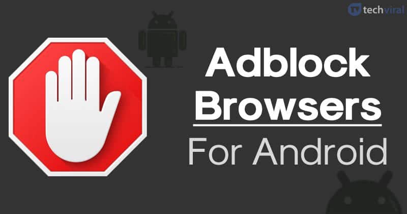 15 meilleurs navigateurs Adblock pour Android en 2024