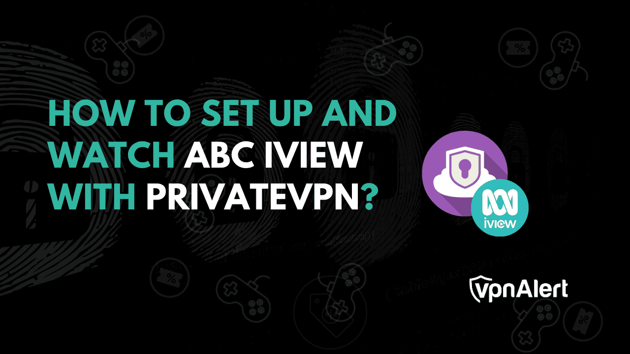 Come impostare e guardare ABC IVIEW con privatevpn? - Mundo Geek