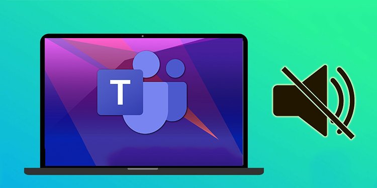 L'audio non funziona su Microsoft Teams? Ecco come risolverlo - Mundo Geek