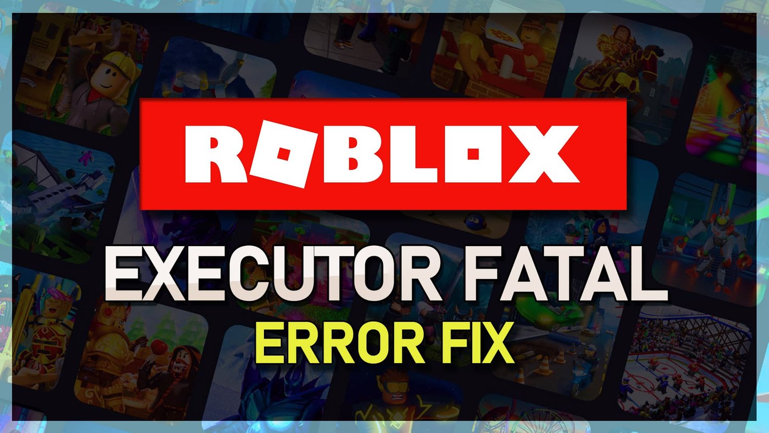 WindowsでRoblox Executorの致命的なエラーを修正する方法 - Mundo Geek