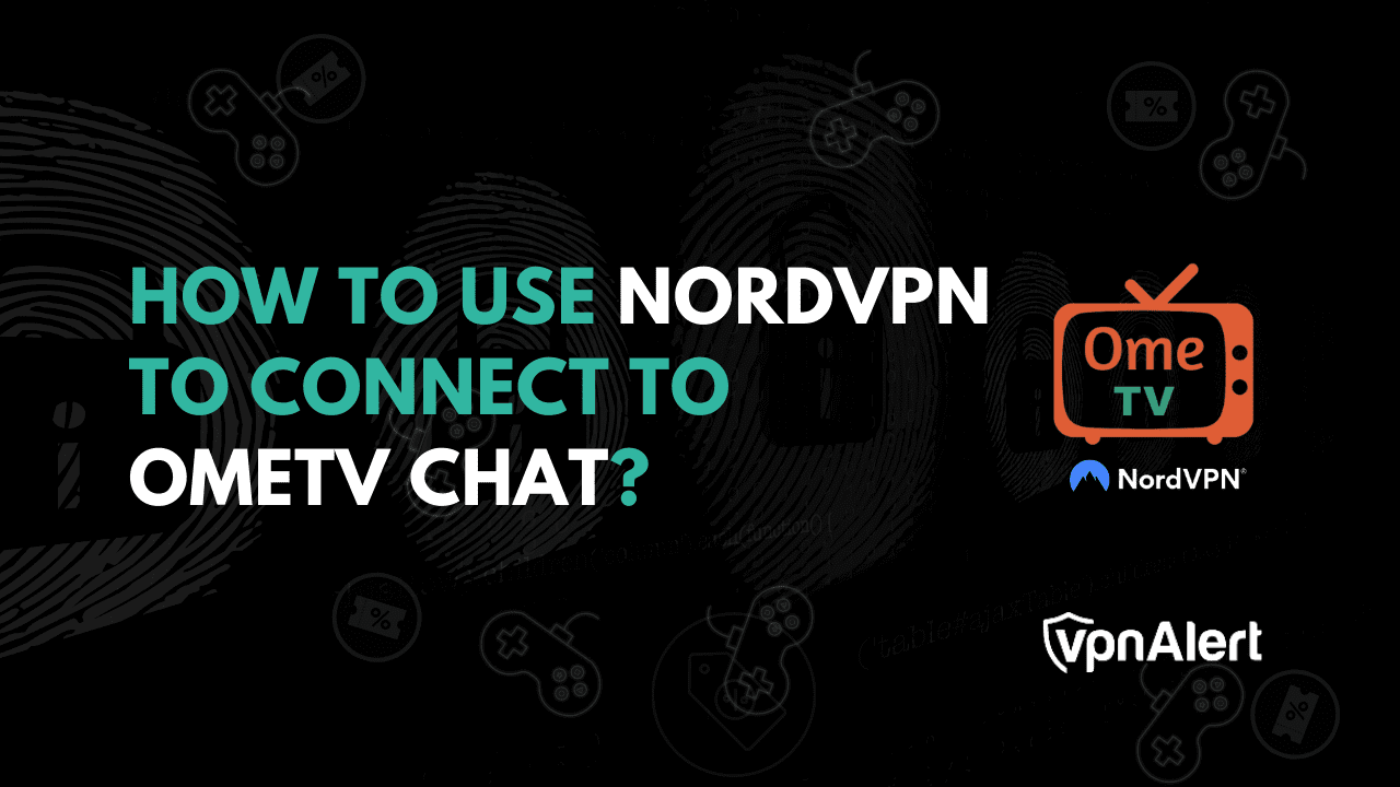 Como usar o NordVPN para conectar -se ao OMETV Chat? - Mundo Geek