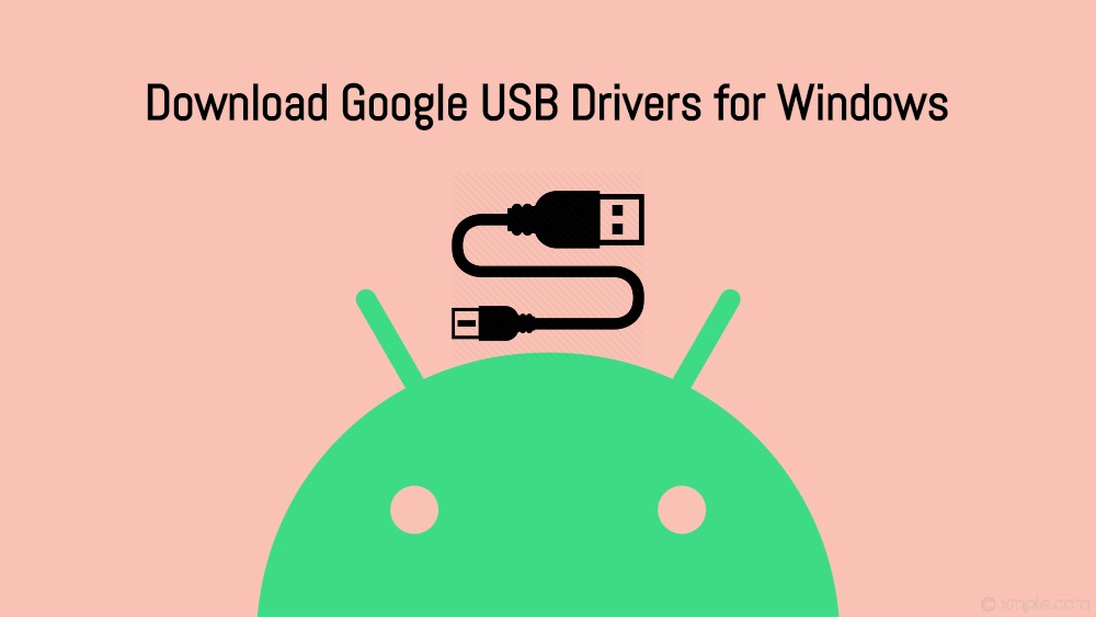 Baixe e instale os drivers USB do Google – Windows 11,10/8/8.1/7 ...