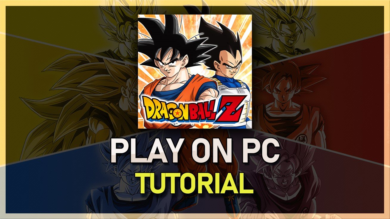 Cómo jugar DBZ Dokkan Battle en PC y Mac - Mundo Geek
