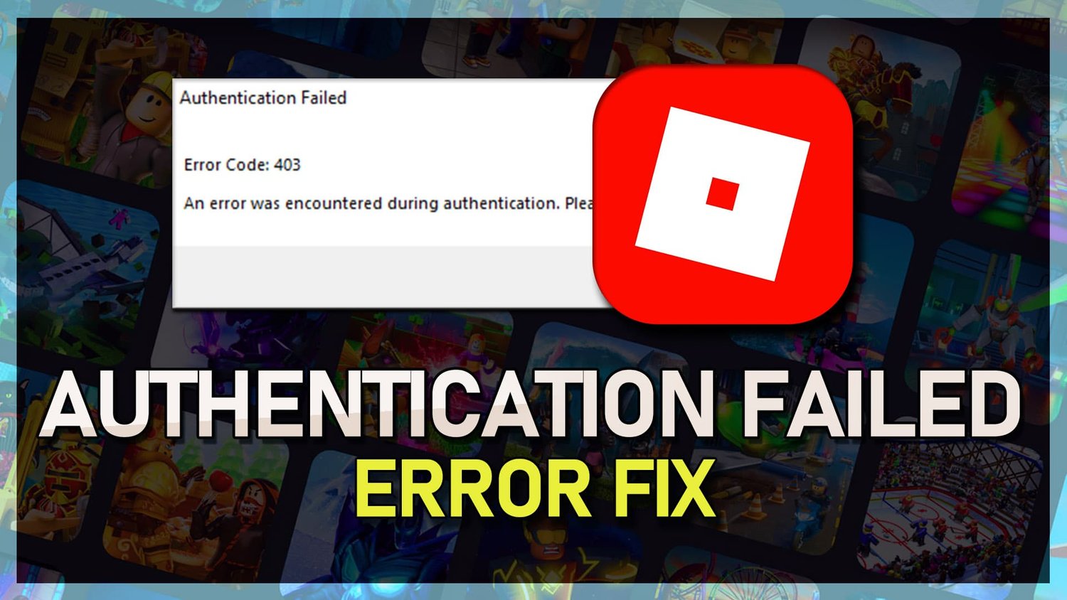 ROBLOX: se produjo un error durante la autenticación en PC - Fácil de ...