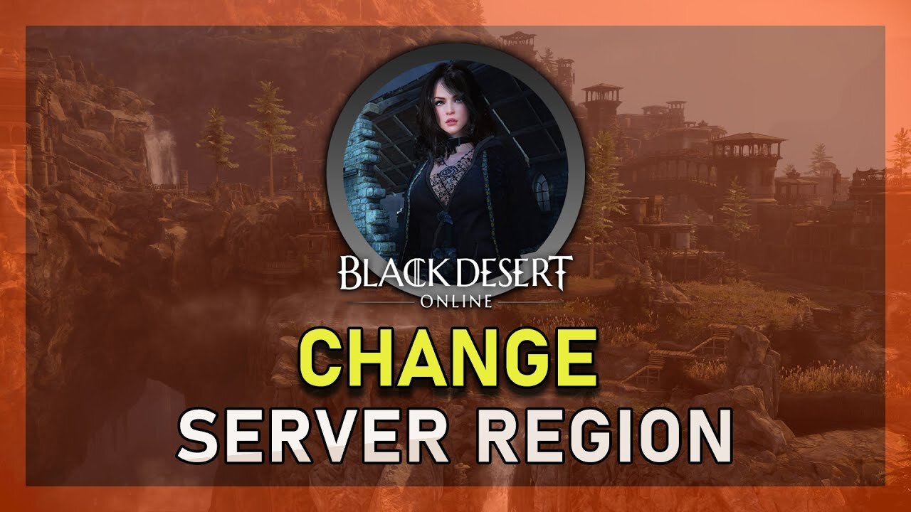 Black Desert Online - Cómo cambiar la región del servidor (BDO) - Mundo ...