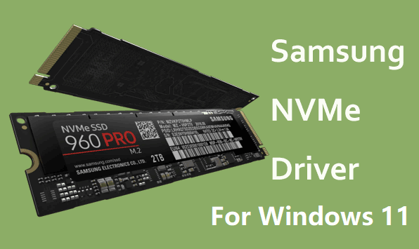 Samsung NVME Driver para Windows 11: todo lo que desea saber