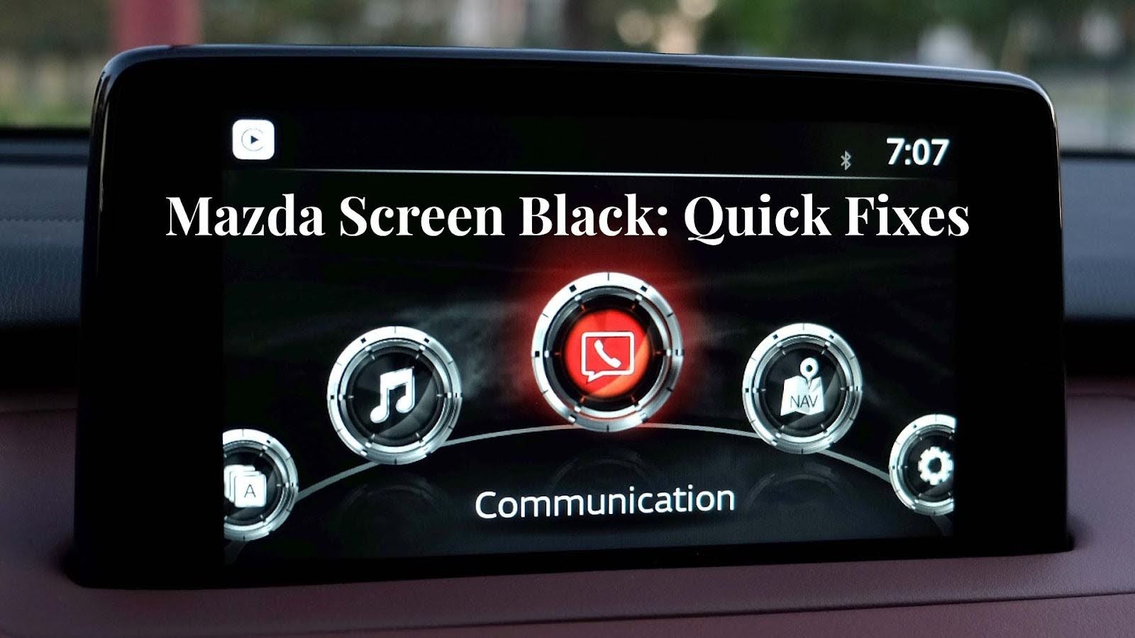 Mazda Screen Black: soluciones rápidas y guía completa - Mundo Geek