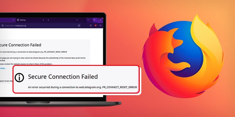 7 formas de arreglar PR_CONNECT_RESET_ERROR en Mozilla Firefox - Mundo Geek