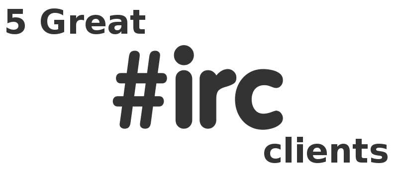 5 excelentes clientes IRC para Linux