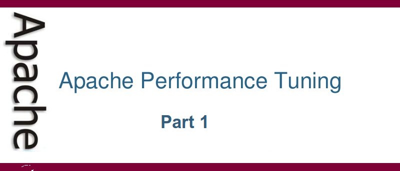 Optimización del rendimiento de Apache – Parte 1