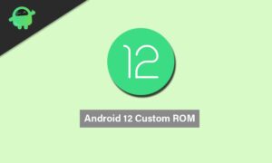 Descargue la ROM personalizada de Android 12: lista de dispositivos ...