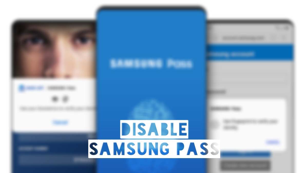 Cómo desactivar Samsung Pass por completo y deshacerse de sus ventanas ...