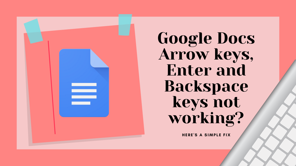 ¿Las teclas de flecha, Intro y Retroceso no funcionan en Google Docs ...