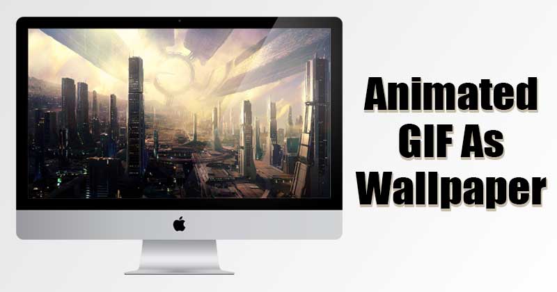 Cómo utilizar un GIF animado como fondo de pantalla en tu MAC - Mundo Geek