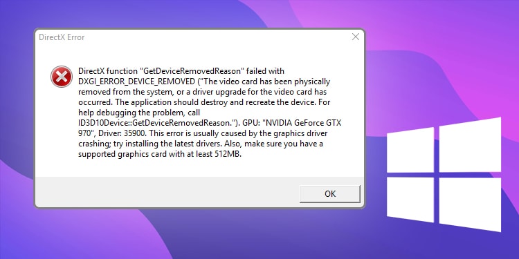 8 วิธีในการแก้ไขข้อผิดพลาด DXGI_ERROR_DEVICE_HUNG - Mundo Geek